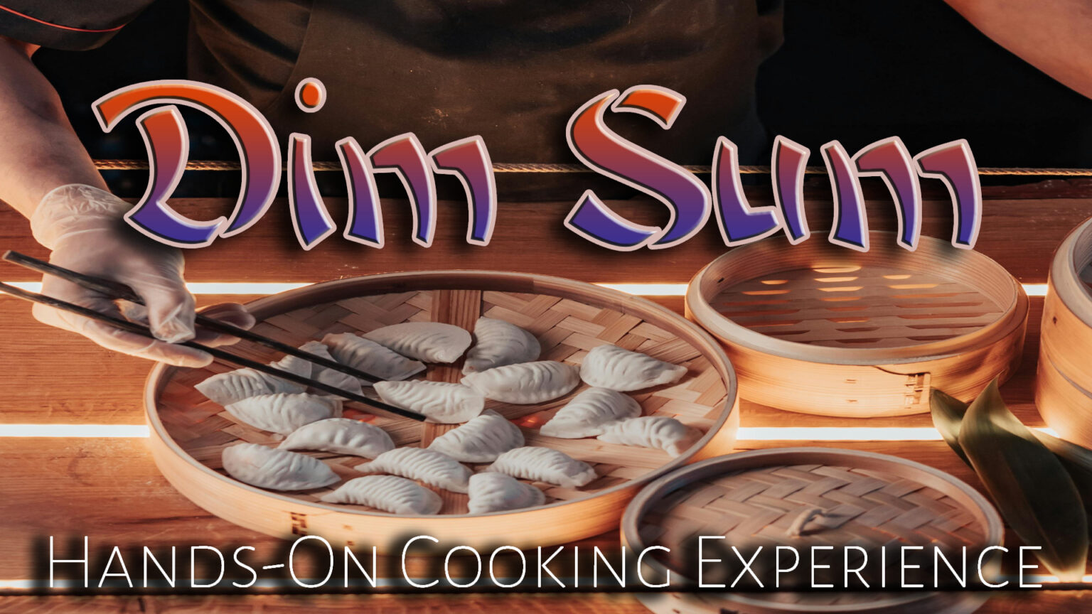 Dim Sum Cooking Experience | Pickwick & Cherry